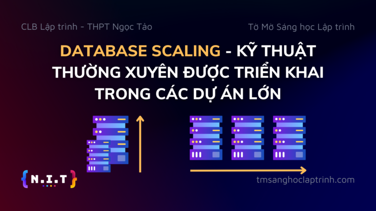 Database Scaling – Kỹ thuật thường xuyên được triển khai trong các dự án lớn